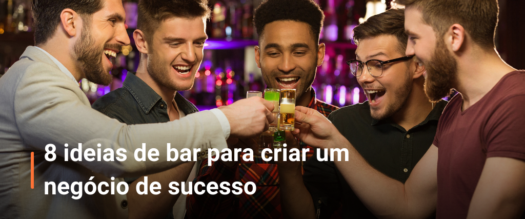 8 ideias de bar para criar um negócio de sucesso