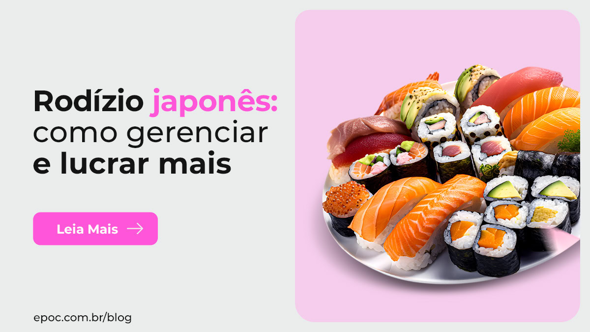 Rodízio japonês: 5 dicas para gerenciar e lucrar mais - EPOC